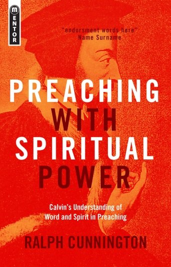 Preaching with spiritual power | Adrian Reynolds | PT Blog | Proclaimer ...